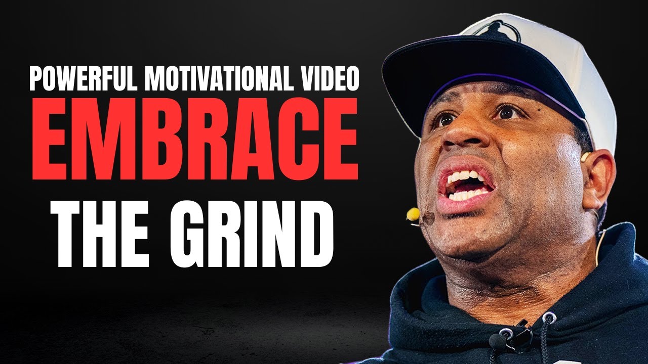 Embrace the Grind – Eric Thomas Motivation That Will Change Your Life ...