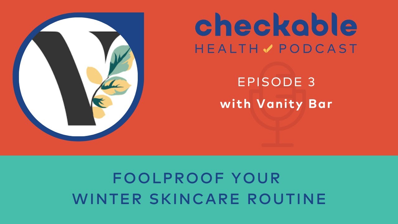 Winter Skin Tips from the Vanity Bar: Wellness Essentials Episode 2 ...