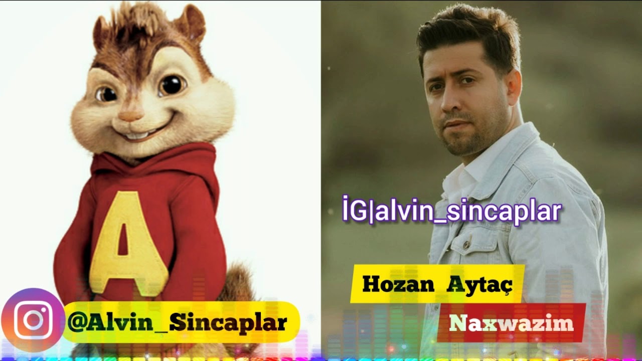Alvin ve Sincaplar - Naxwazim (Hozan Aytaç) 2019 YENII - YouTube Music