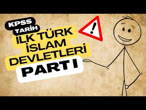 KPSS 2026 Tarih | İlk Türk İslam Devletleri Part I (Görsel Hafıza ile Full Tekrar)