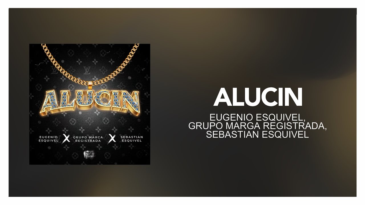‎Eugenio Esquivel, Grupo Marca Registrada, Sebastian Esquivel - Alucin ...