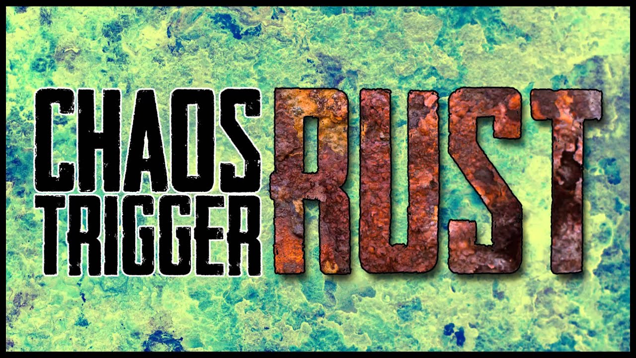 Chaos Trigger - Rust - YouTube