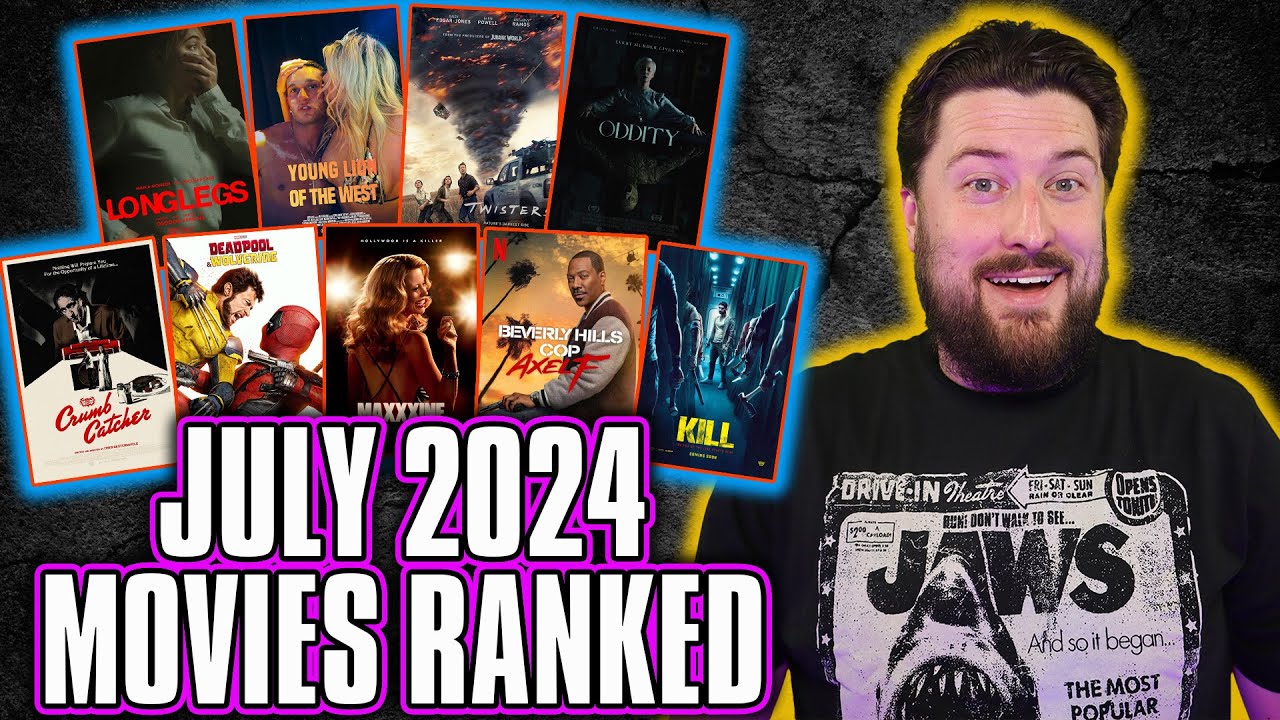 July 2024 Movies Ranked - YouTube