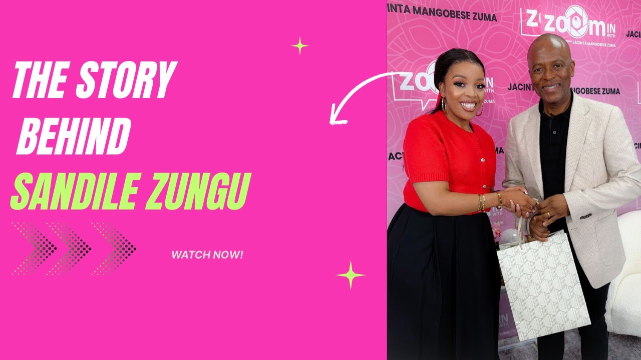 Zoom In with Jacinta MaNgobese Zuma EP 3 with Sandile Zungu on Business ...