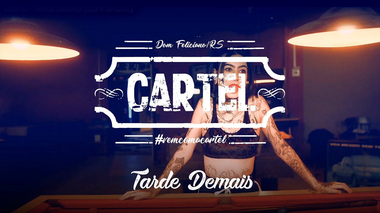 CARTEL - TARDE DEMAIS (CLIPE OFICIAL) - YouTube