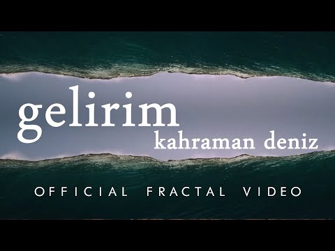 Kahraman Deniz - Gelirim (Official Fractal Video)