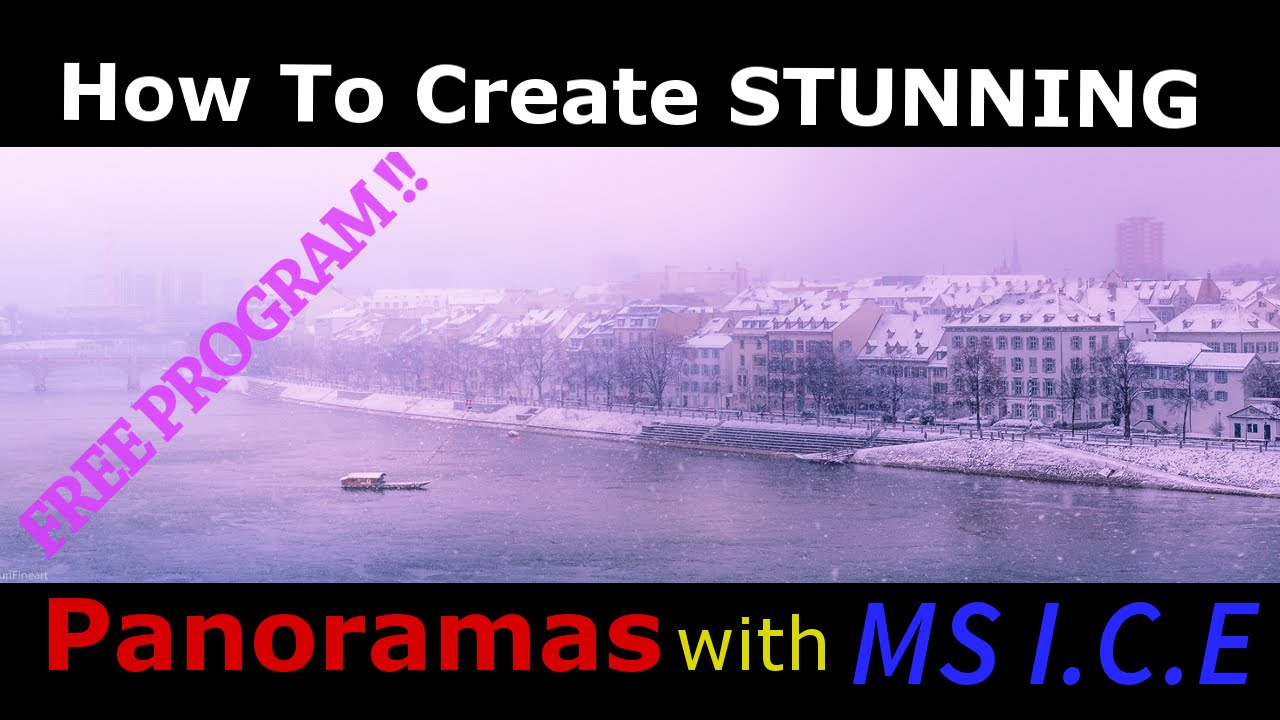Panoramic Photography Tutorial - The BEST Free Software to Stitch Together Panoramas - Microsoft ...