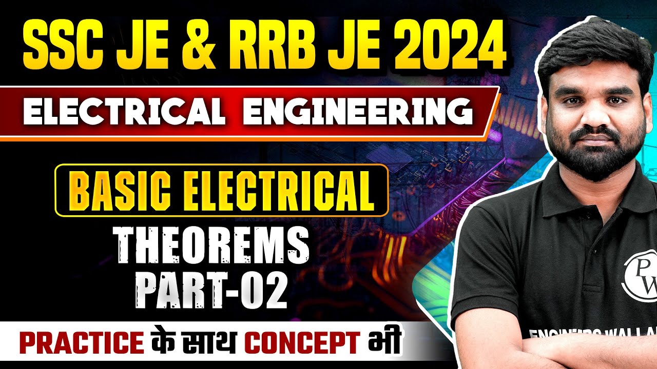 SSC JE & RRB JE 2024 | Basic Electrical | Theorems Part - 02 | Electrical Engineering - YouTube