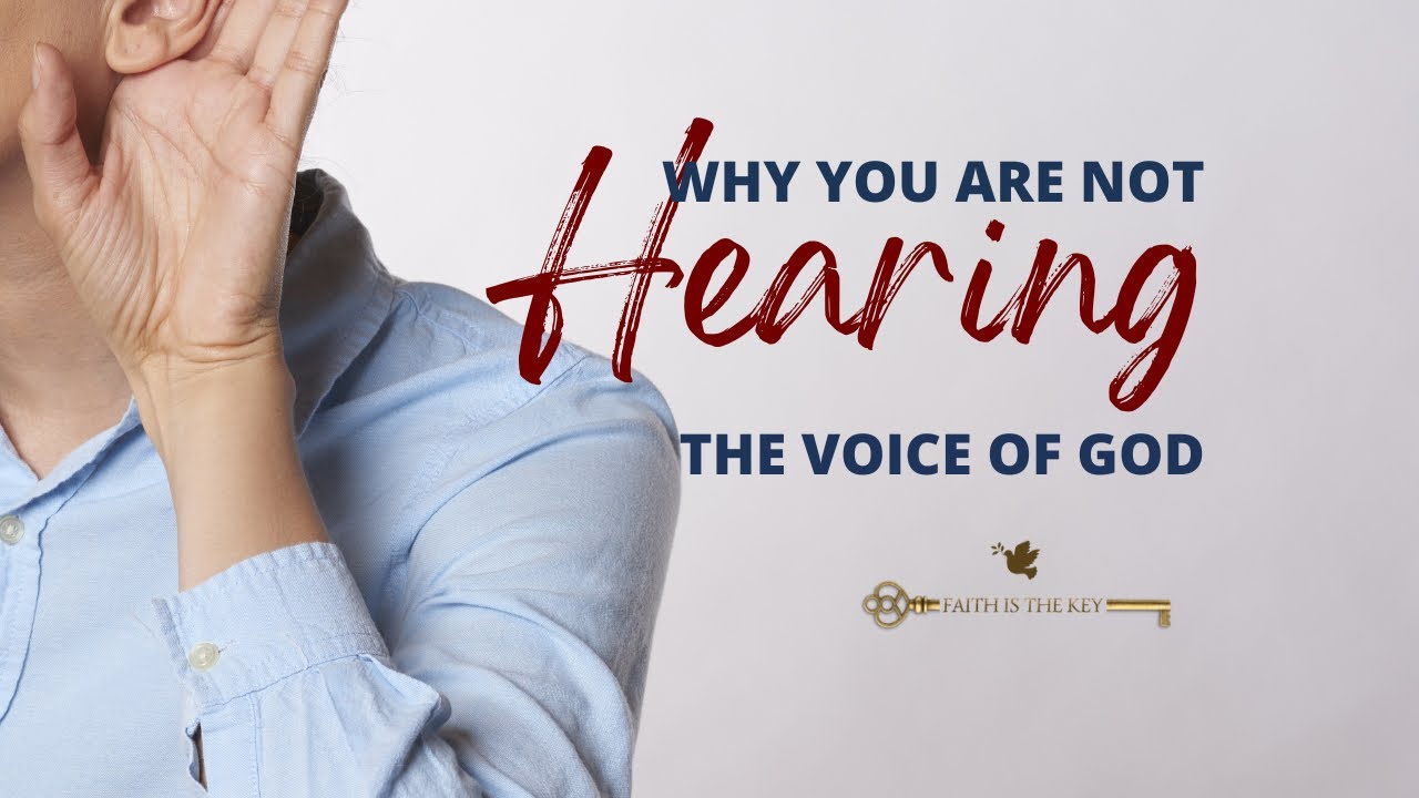 Encouragement: Why You May Not Be Hearing Gods Voice? - YouTube