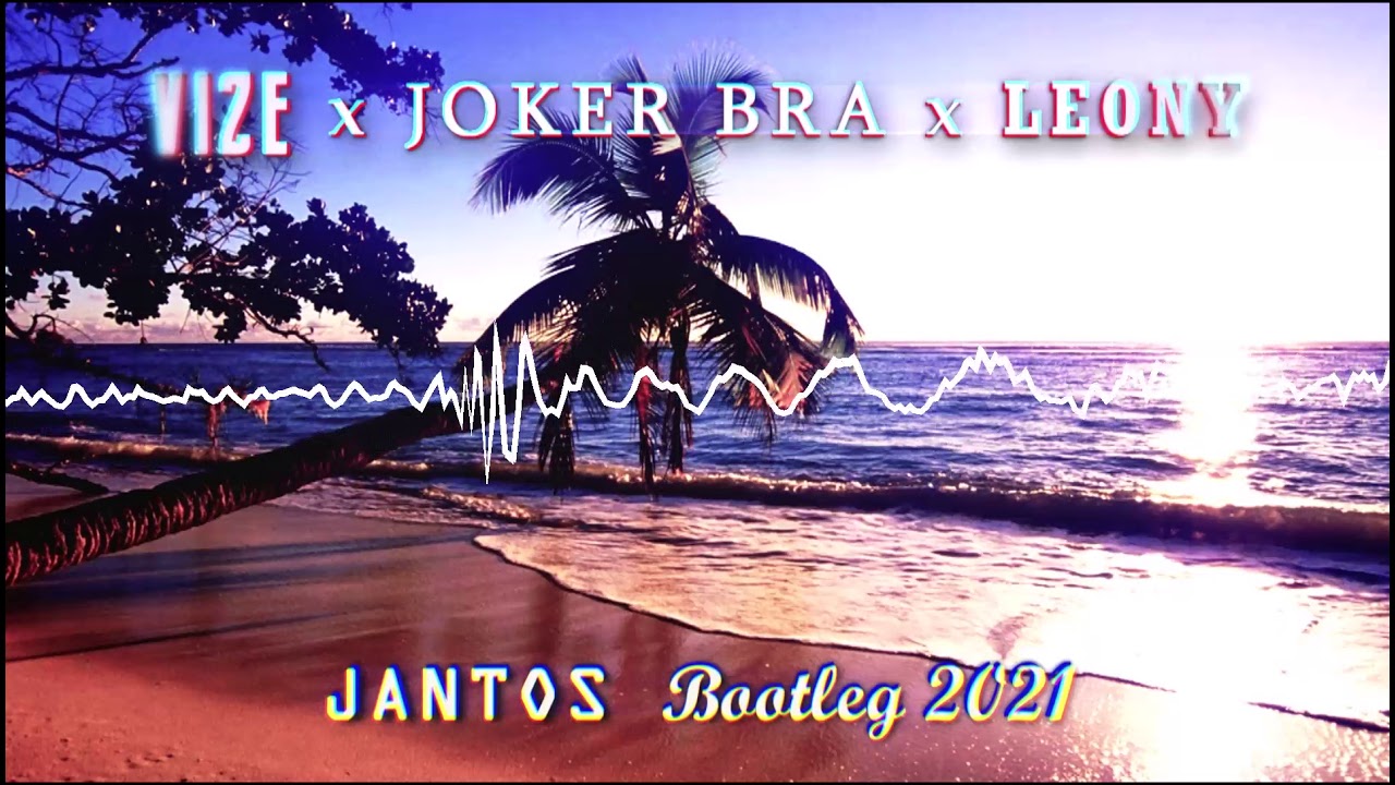 VIZE x JOKER BRA x LEONY - Paradise (JANTOS Bootleg 2021) - YouTube