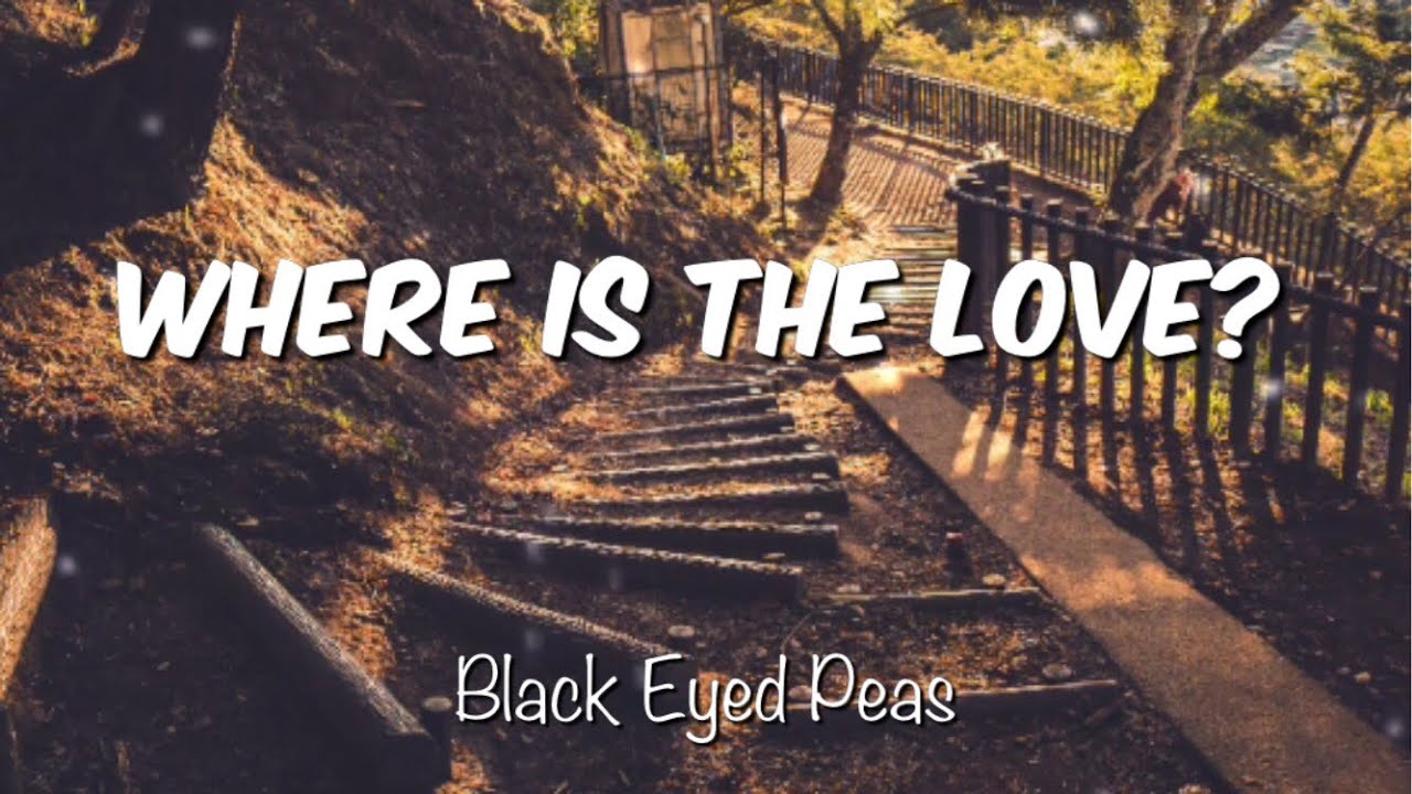 Black Eyed Peas - Where Is The Love? (LYRIC VIDEO) (COVER) - YouTube
