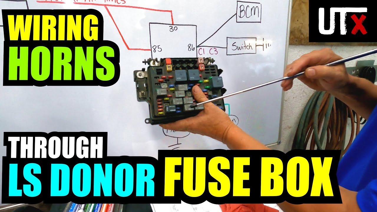 EXPRESS YOURSELF - Wiring HORNS Using LS Swap DONOR Fuse Box - UTX ...