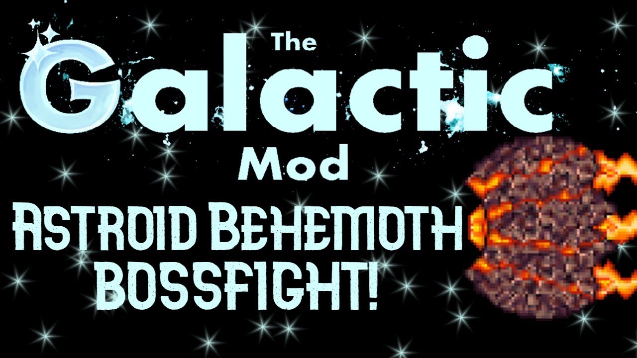 Terraria The Galactic Mod v1.0.4.1- Asteroid Behemoth Bossfight - YouTube