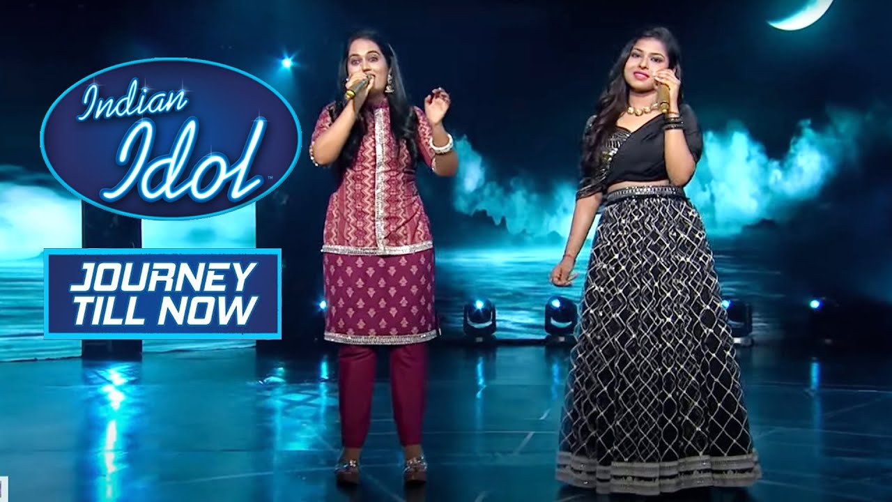 Arunita और Sayli का Melodious Performance | Indian Idol | Journey Till Now