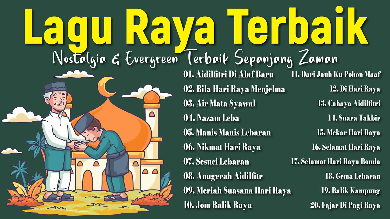 Raya Raya Raya - 30 Lagu Raya Nostalgia & Evergreen Terbaik Sepanjang ...