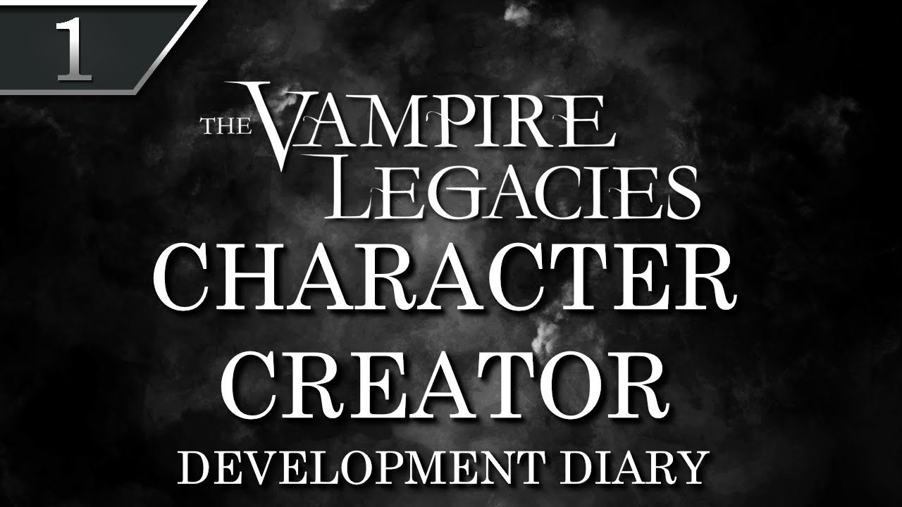 Development Diary #1 - CHARACTER CREATOR | The Vampire Legends 2 (TVL 2 ...