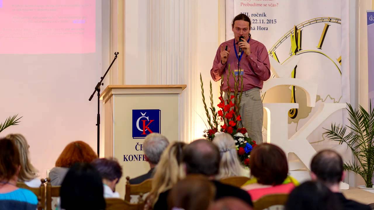 VII. roč. ČESKÉ KONFERENCE - RNDr. Marian Kechlibar, PhD. - „Kam kráčíš ...