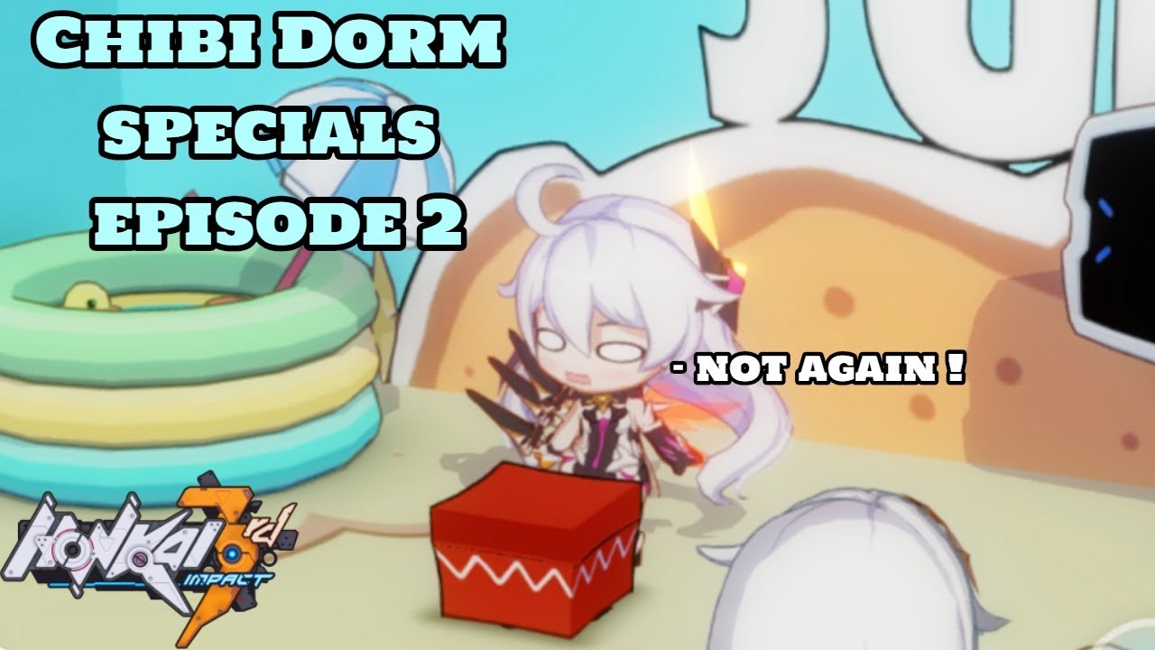 Honkai Impact 3rd SEA Server Chibi Dorm Specials Episode 2 - YouTube