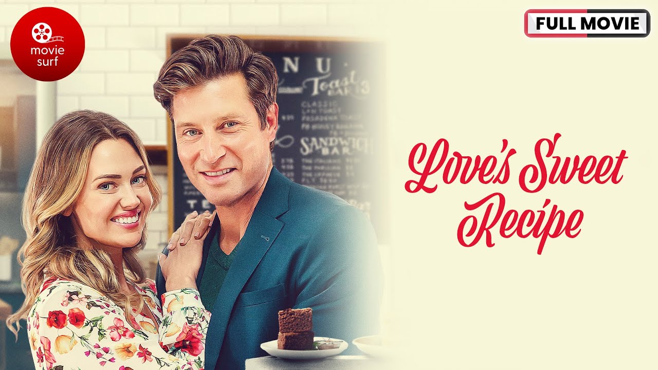 Love’s Sweet Recipe (2021) | Megan Hutchings & Damon Runyan | Romantic ...