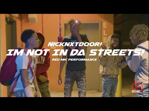 Nicknxtdoor! - Im Not In Da Streets! | Red Mic Performance (@shotbyjc1700__  & @prod.brav06 )