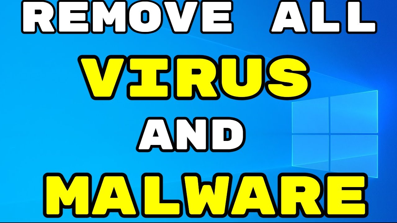 How To Remove All Virus From Windows 10 - YouTube
