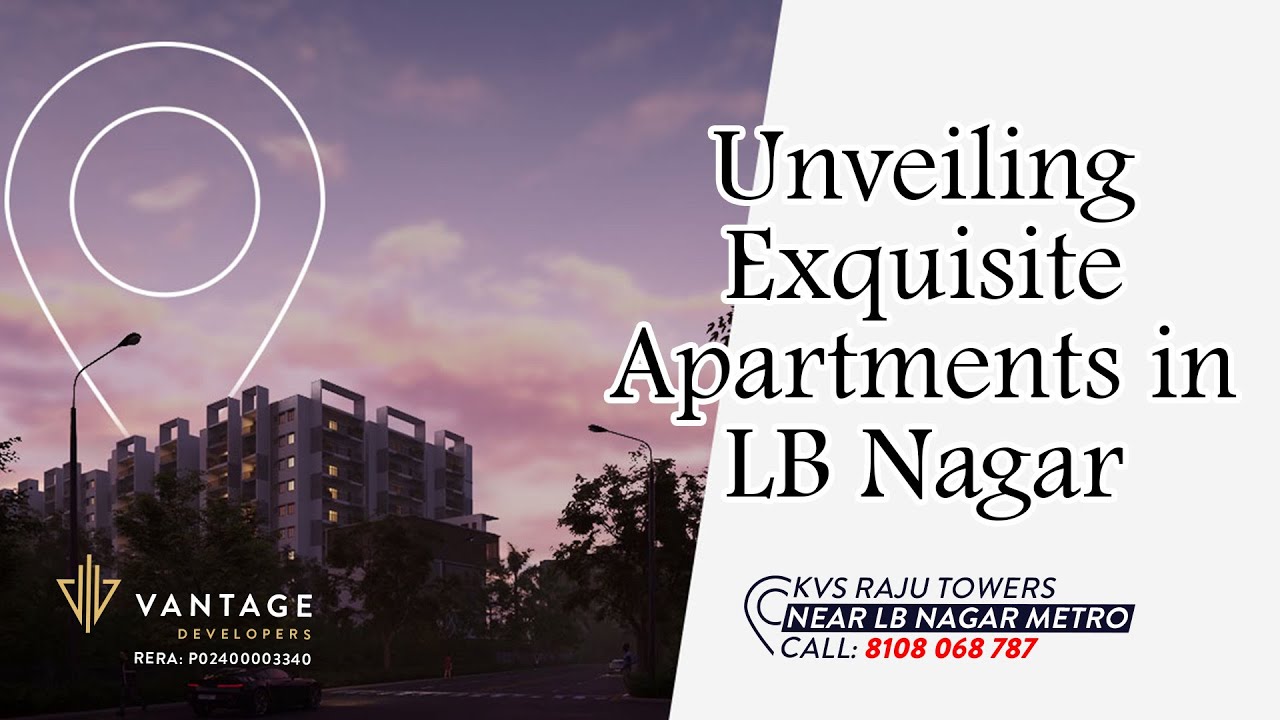 2 & 3 BHK Flats in LB Nagar | Near LB Nagar Metro Station | Vantage ...