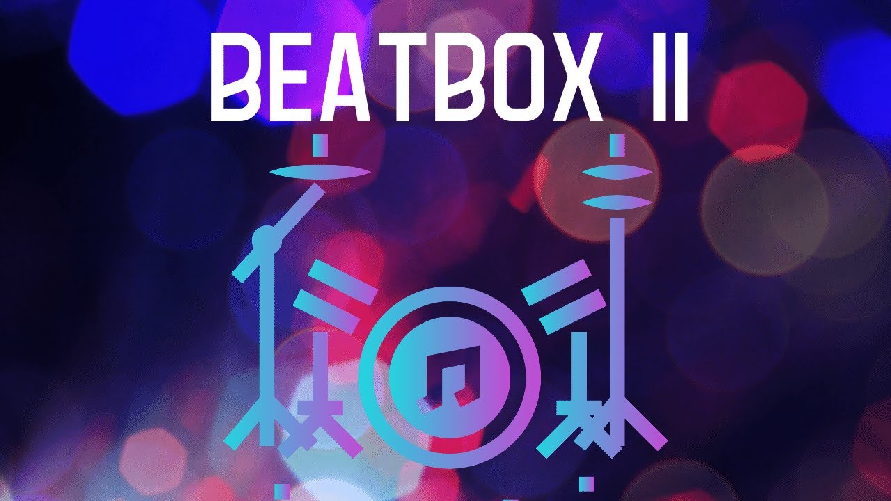 BeatBox II - YouTube