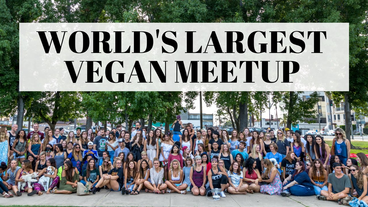 WORLD'S LARGEST VEGAN MEETUP - YouTube