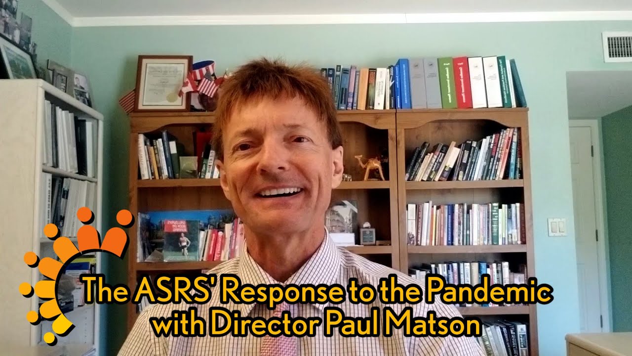 The ASRS' Pandemic Response from Director Paul Matson - YouTube