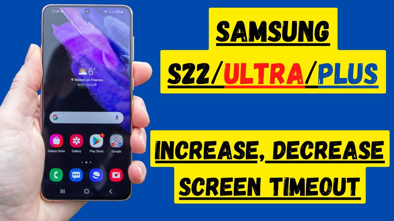 Samsung S22/Ultra/Plus How to increase, Decrease Screen timeout - YouTube