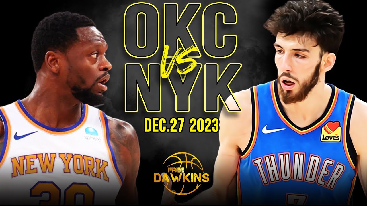 OKC Thunder s vs New York Knicks Full Game Highlights | December 27 ...