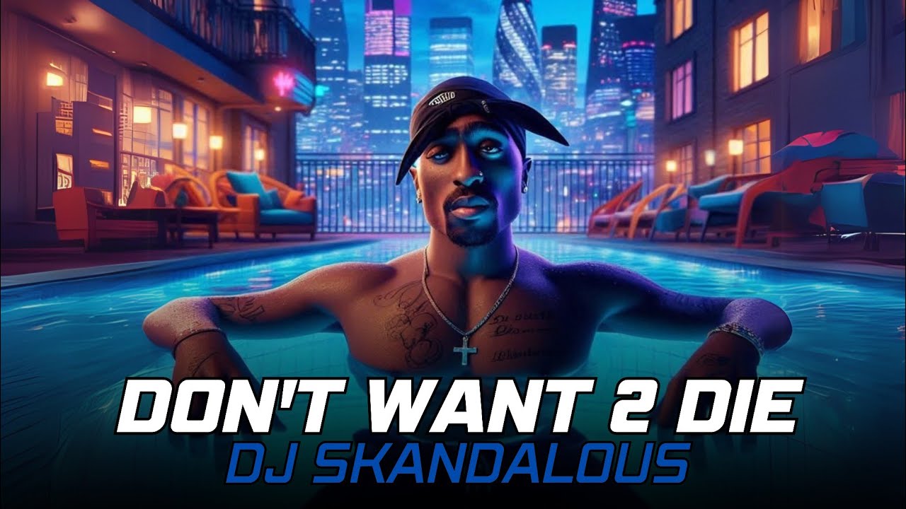 2Pac - Don't Wan't 2 Die | 2025 Remastered Music Video @DJSkandalous ...