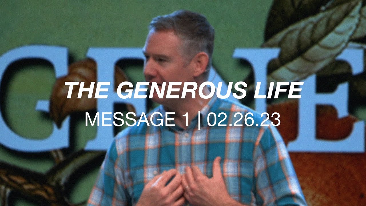 02.26.23 | The Generous Life | Message 1 - YouTube