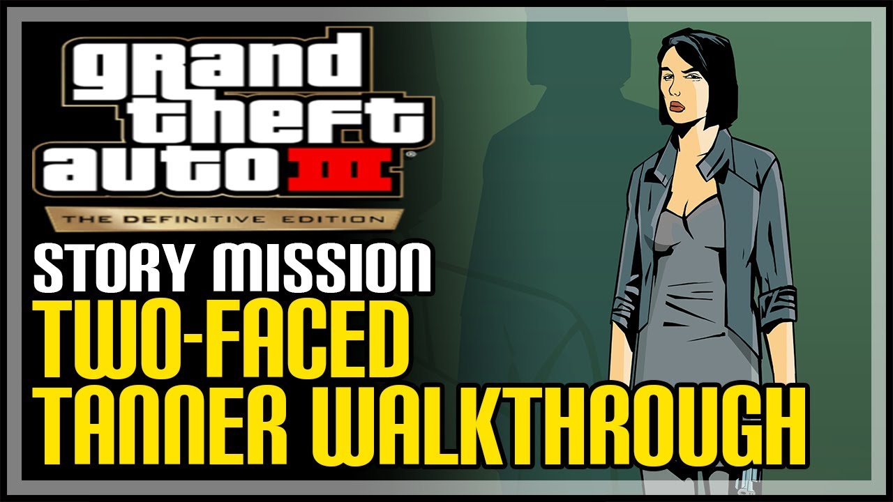 Two-faced Tanner GTA 3 The Definitive Edition - YouTube