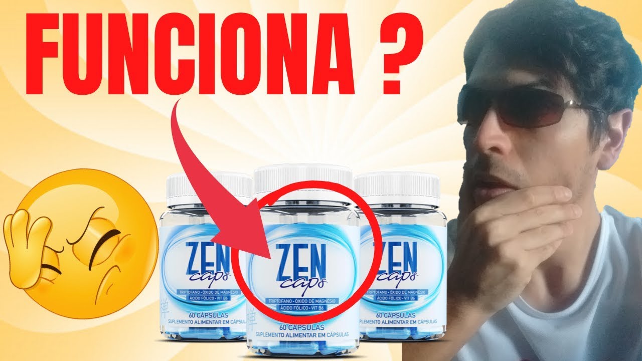 🔵 ZEN CAPS FUNCIONA ? VALE A PENA ? ZEN CAPS ONDE COMPRAR ? MEU ...