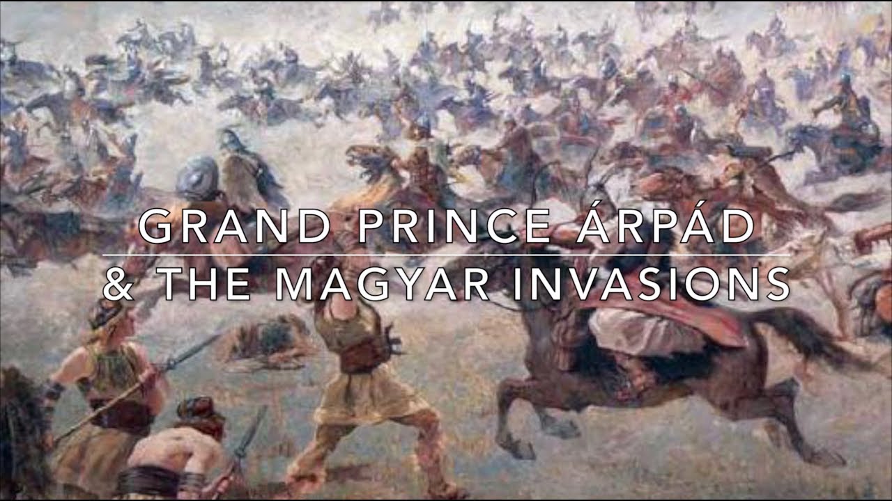 Grand Prince Árpád & the Invasions of the Magyars - YouTube