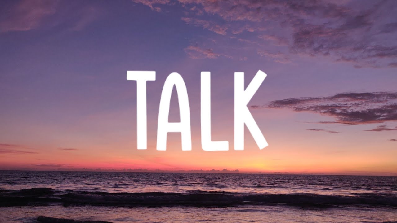 Khalid - Talk (Lyrics) - YouTube