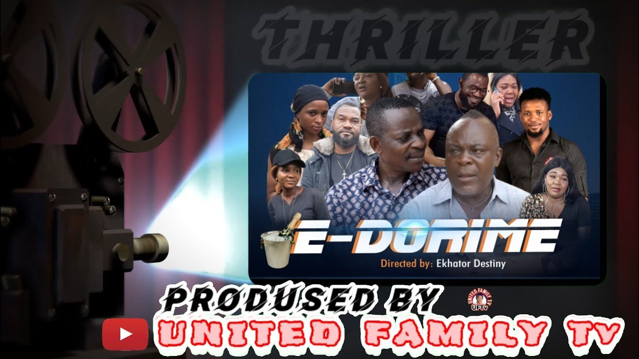 E-DORIME (THRILER) DIRECTED BY EKHATOR DESTINY | PRODUCED BY UNITED ...