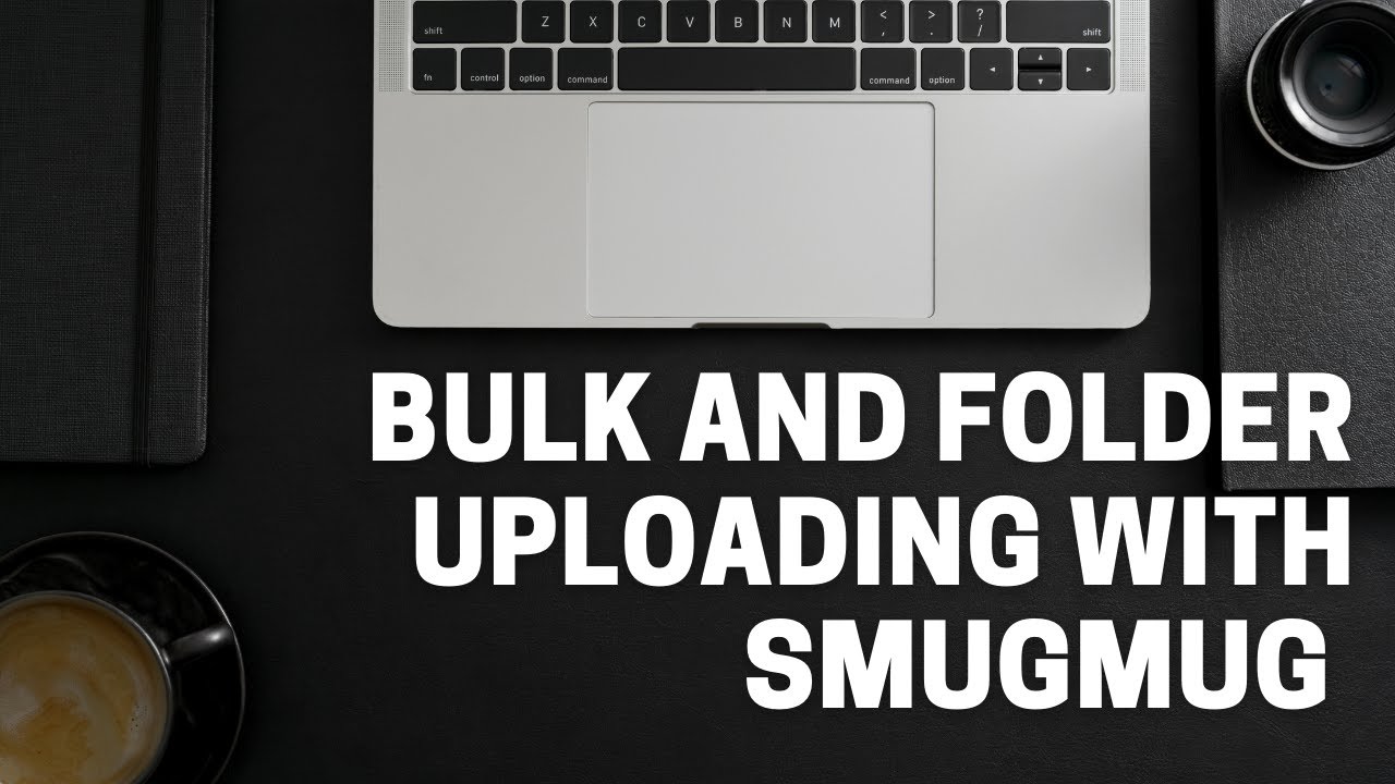 Bulk upload to SmugMug using folder uploading - YouTube