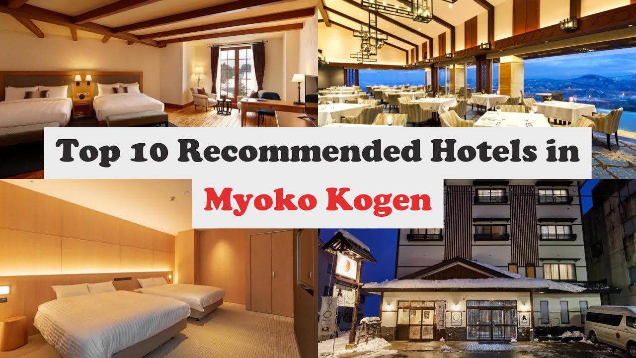 Top 10 Recommended Hotels In Myoko Kogen | Best Hotels In Myoko Kogen ...