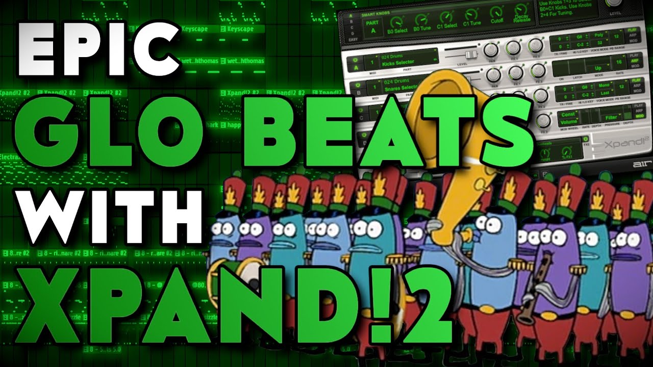 How to Make Epic Glo Beats with Xpand!2 - YouTube