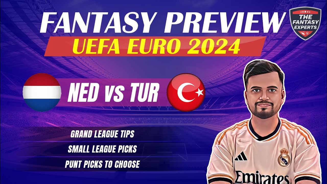 NED vs TUR Dream11 Team | Netherlands vs Turkiye (Turkey) Dream11 Team ...