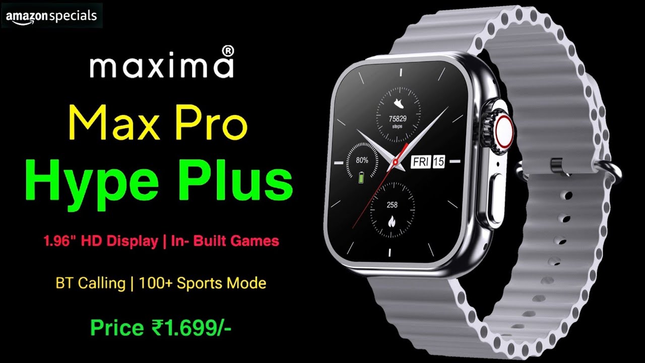 Maxima Max Pro Hype Plus Smartwatch | 1.96" HD Display | BT Calling ...