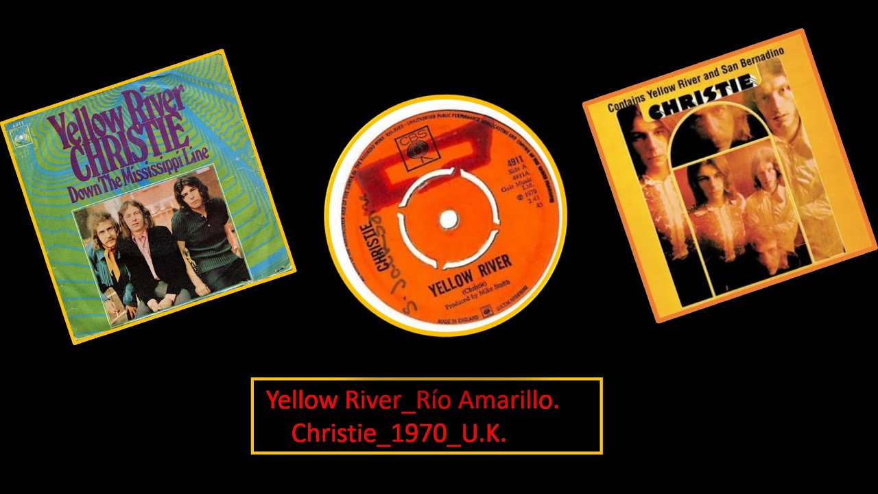 Christie - Yellow River 1970 UK - YouTube