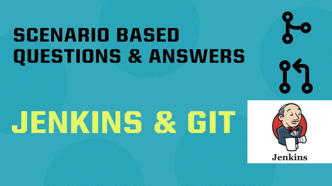 🔥 Scenario-Based Questions & Answers for Jenkins & Git to Crack ...