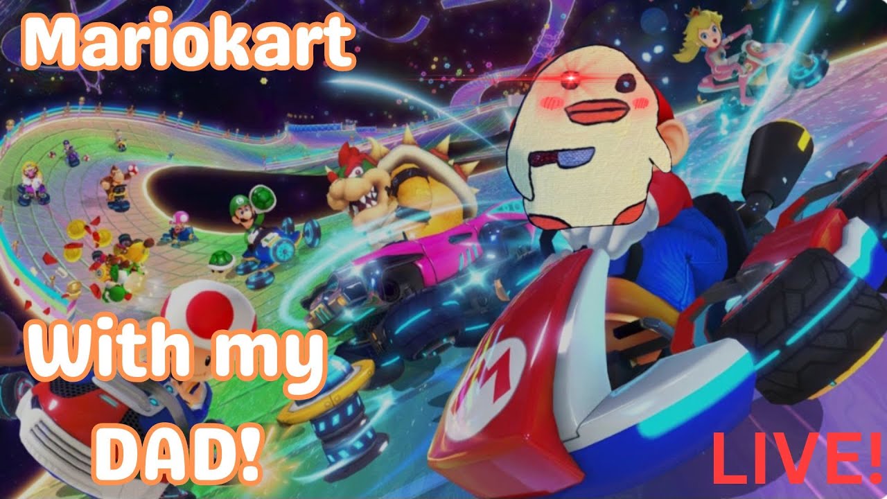 Playing Mario kart with my dad! (LIVE!) - YouTube