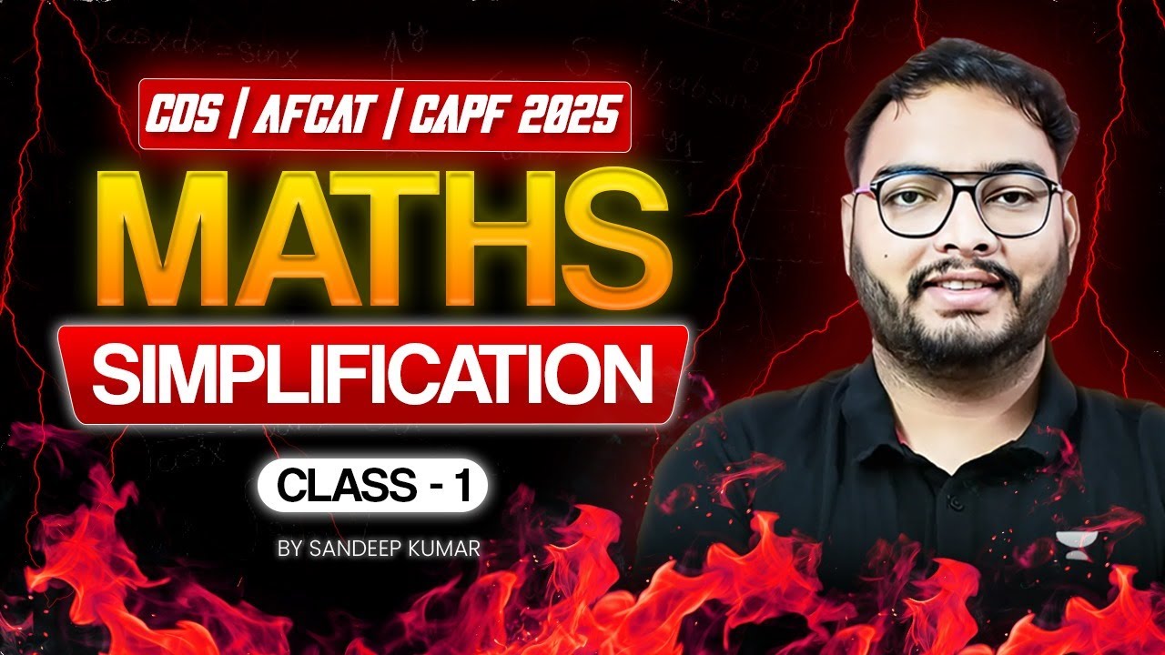 CDS/AFCAT/CAPF 2025 | MATHS | SIMPLIFICATION | CLASS 1 | By Sandeep Sir - YouTube