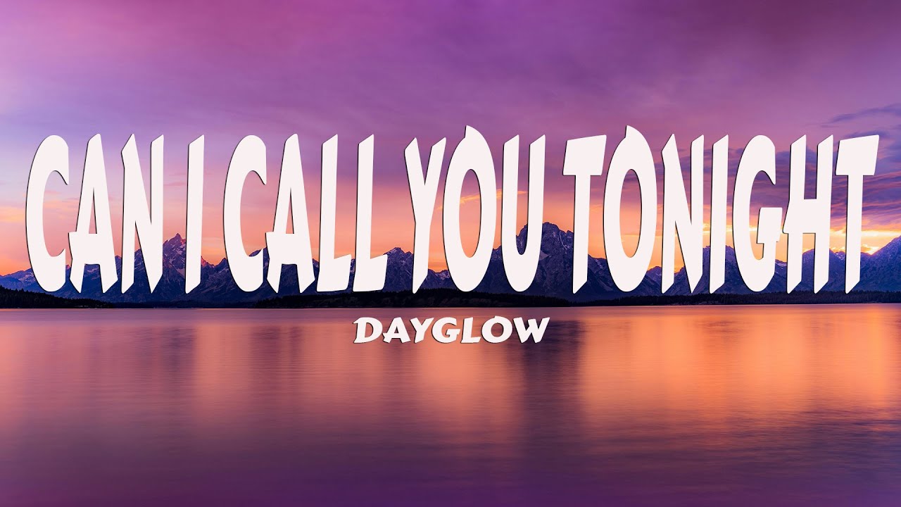 Dayglow - Can I Call You Tonight? - YouTube