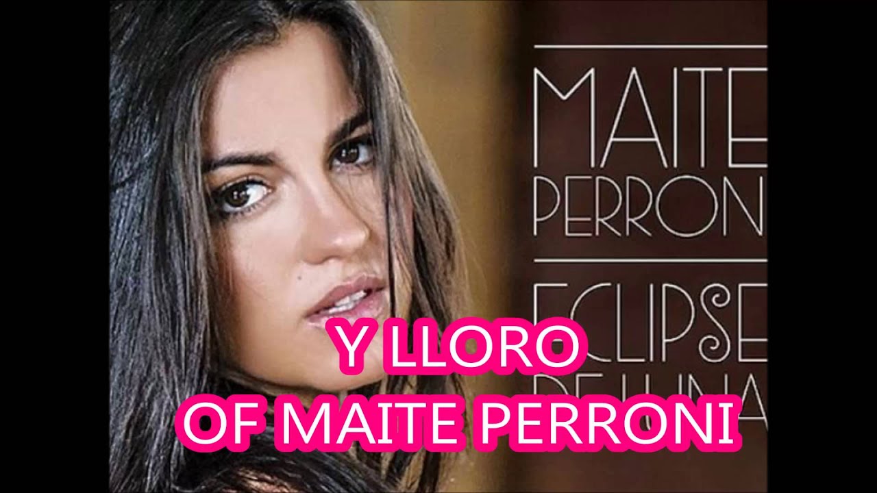 Maite Perroni Y Lloro Álbum Eclipse de Luna - YouTube