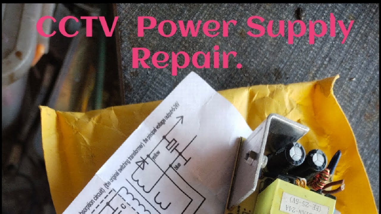 Repair CCTV Power Supply - YouTube